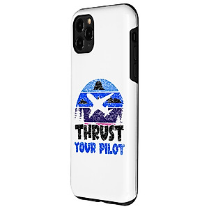 iPhone 11 Pro Max Thrust Your Pilot Aviation Airplane Aviator Case
