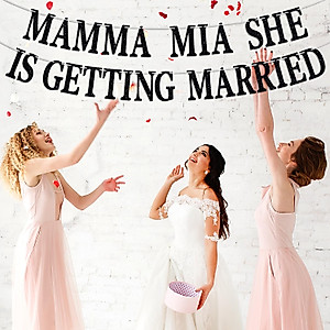 Mamma Mia She is Getting Married Banner, Newly Engaged/Wedding Gift for Bride, Engagement/Wedding/Brial Shower Party Decoration Supplies for Friends, Black Glitter