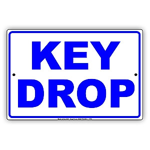 Key Drop Vehicles Businesses Workshop Apartment Alert Attention Caution Warning Notice Aluminum Metal Tin 8"x12" Sign Plate