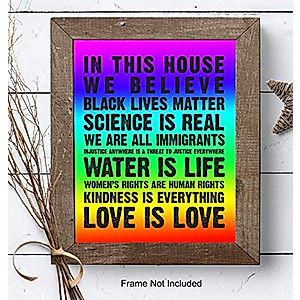 We Believe Sign - In this House We Believe Wall Art Poster -8x10 Black Lives Matter, LGBTQ, African American, Civil Rights Home Decor, Room Decoration for Apartment, Bedroom - Gift for Liberal