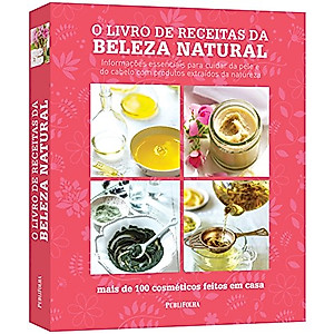 O Livro de Receitas da Beleza Natural (Em Portuguese do Brasil)
