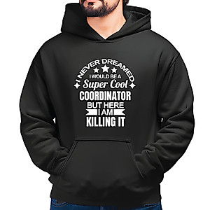 Inspirational Quote Gifts for Coordinators Killing It Black and Muticolor Unisex Hoodie