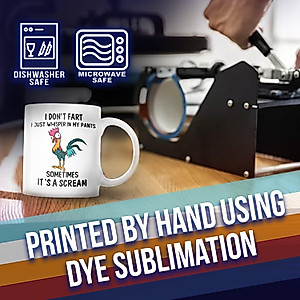 Funny Chicken Coffee Mug I Don't Fart. I Just Whisper In My Pants. Sometimes It Screams M748