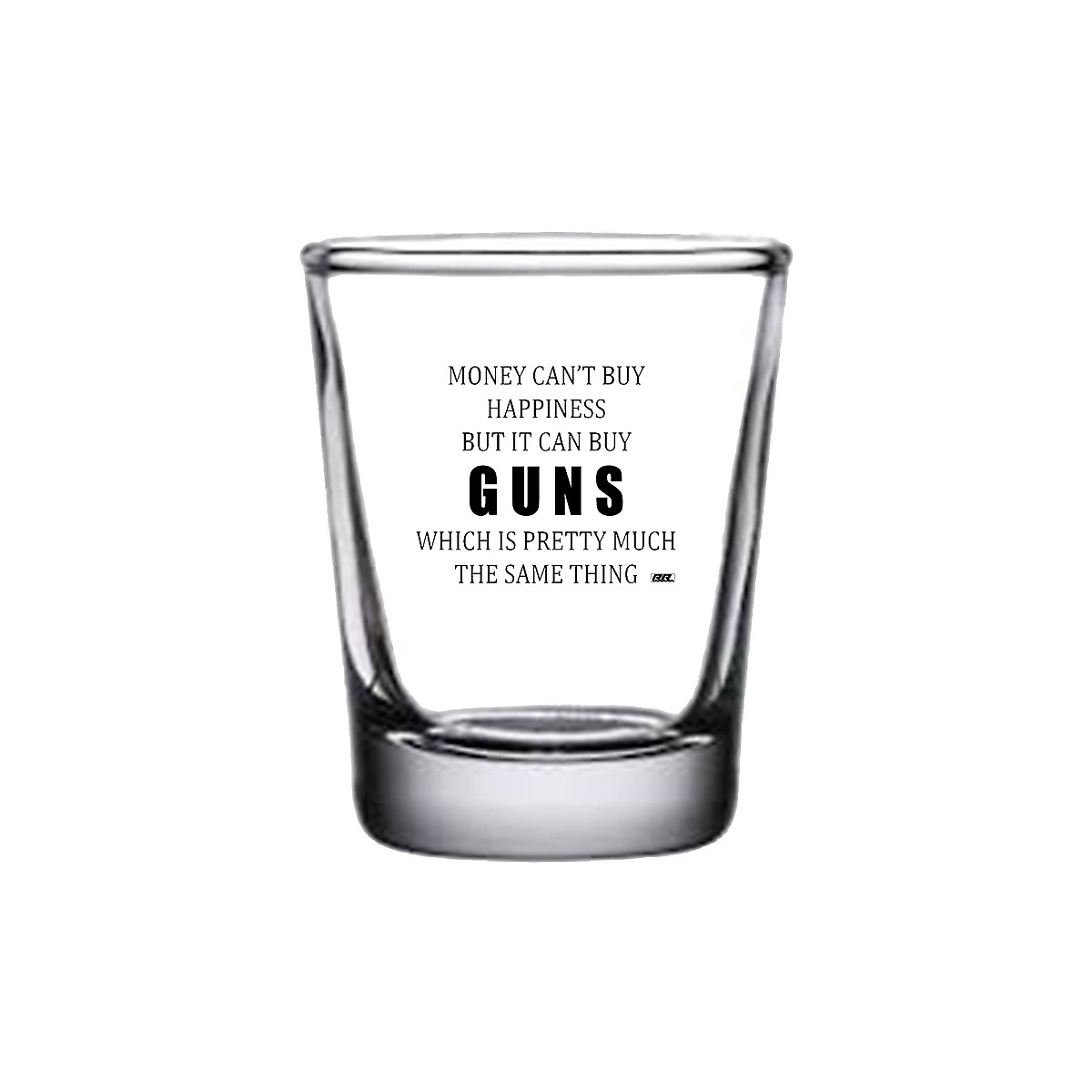 Rogue River Tactical Funny Hunting Shot Glass Money Happiness Guns Gift For Hunter