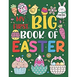 My First Big Book Of Coloring Easter: Simple And Easy Coloring Pages For Kids Ages 2-4 Years With Cute Bunny Big Pictures to Color Such as ... Treat, ... Flower, Cats And More (My First Easter Day)