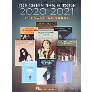 Top Christian Hits of 2020-2021: 21 Powerful Songs Arranged for Piano/Vocal/Guitar