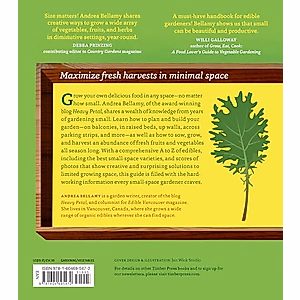 Small-Space Vegetable Gardens: Growing Great Edibles in Containers, Raised Beds, and Small Plots