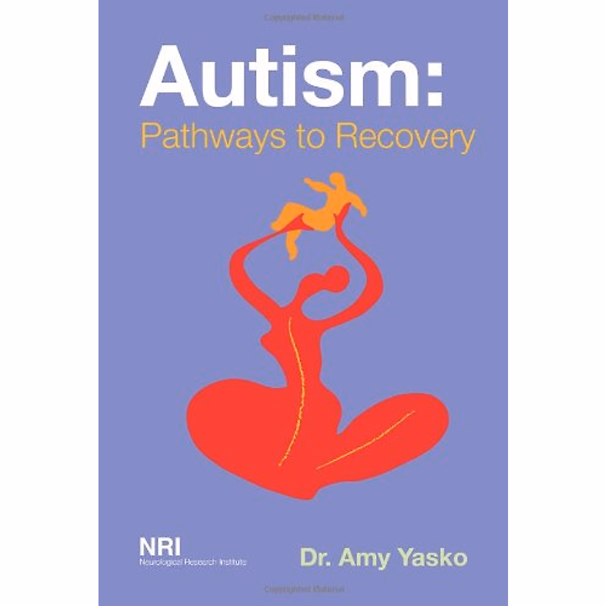 Autism: Pathways to Recovery