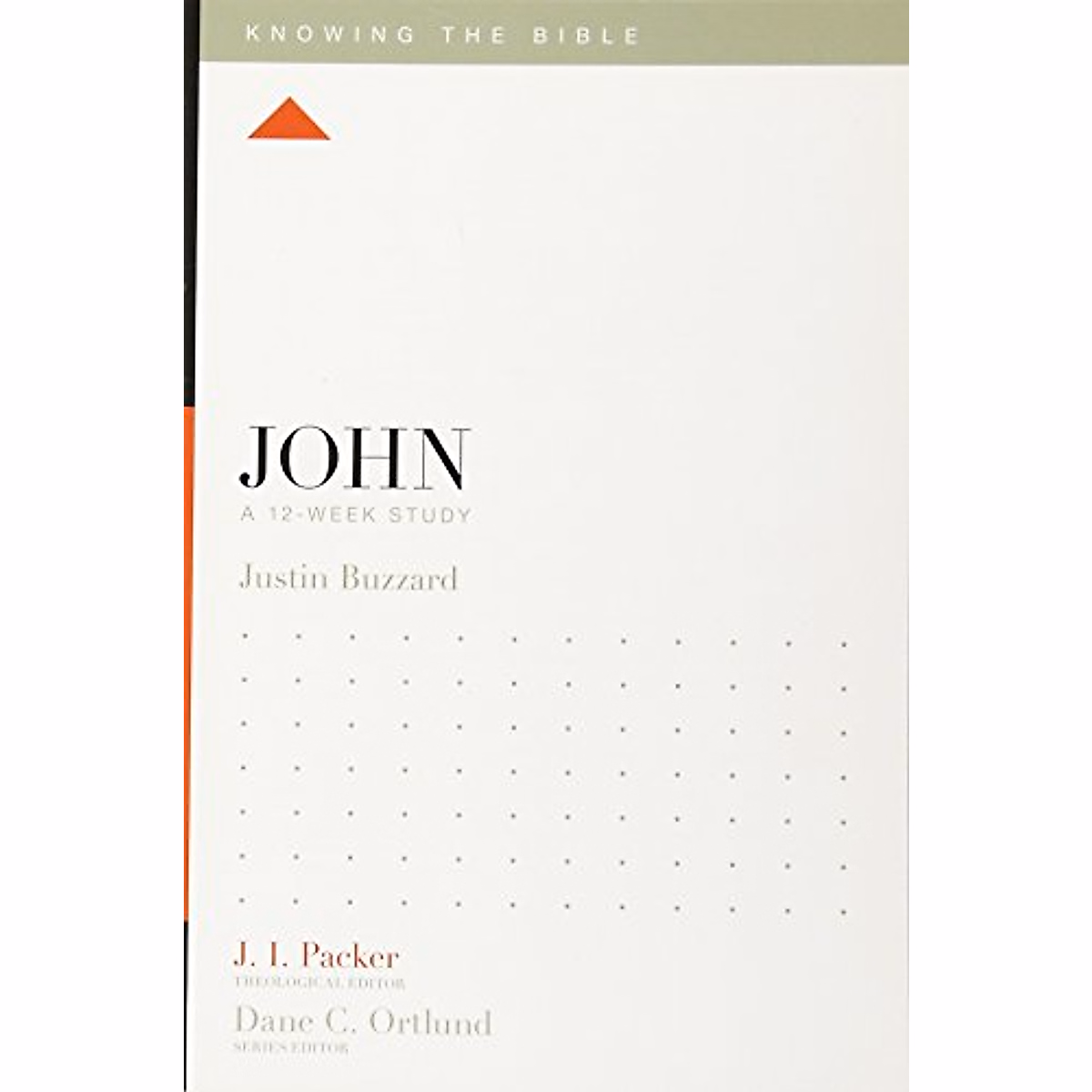 John: A 12-Week Study (Knowing the Bible)