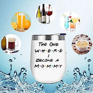 CUREUCH Mother To Be Gifts,The One Where I Become A Mommy，New Mommy Gift, Best Gift for Mother's Day Birthday New Pregnancy Baby Shower Christmas, 12 Oz Stainless Steel Wine Tumbler