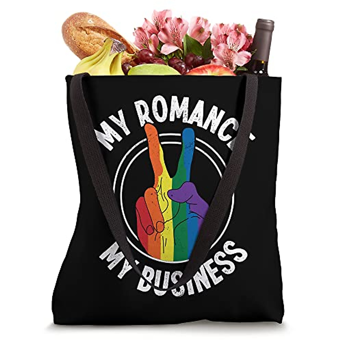 My Romance My Business Rainbow Flag LGBT Activist Gay Rights Tote Bag