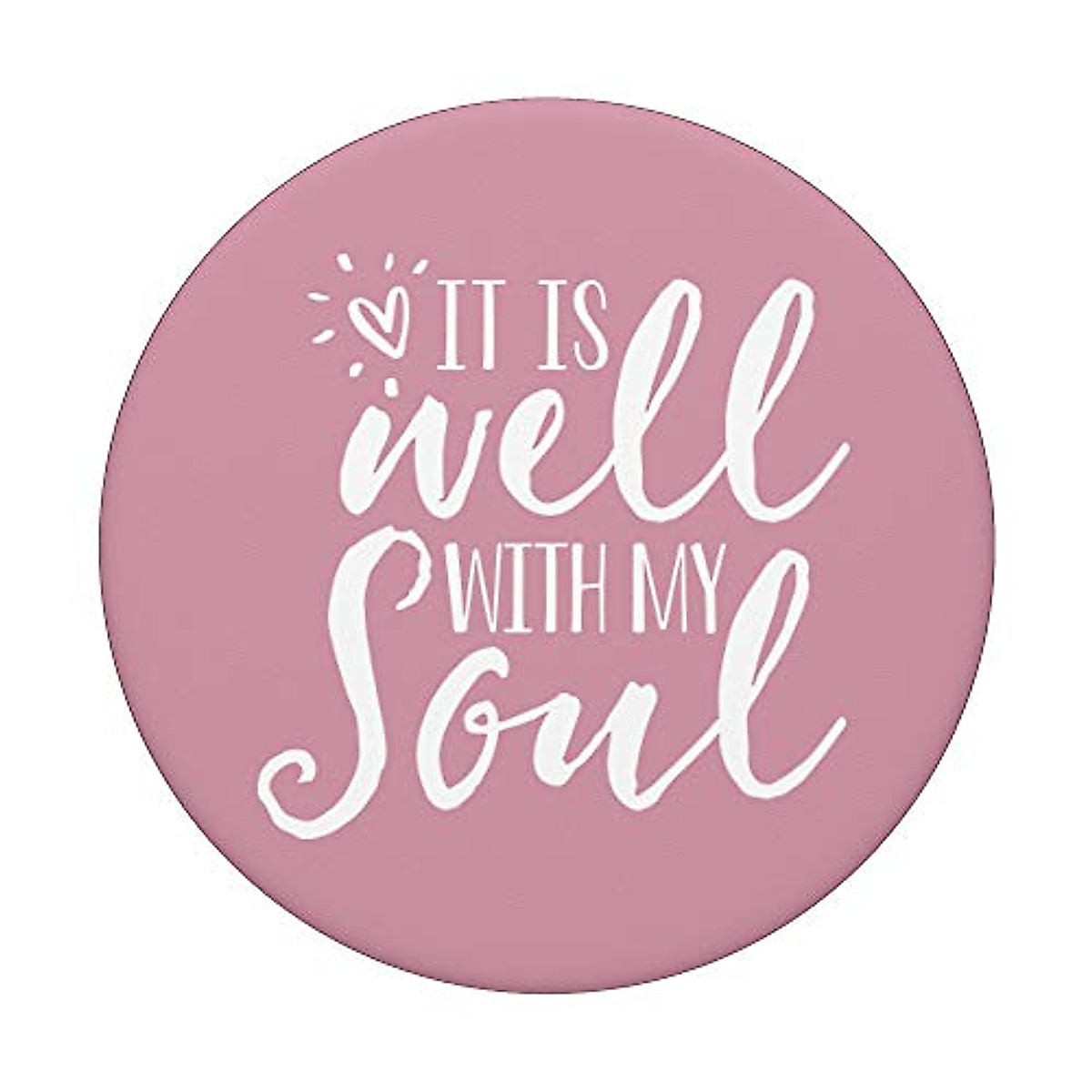 It Is Well With My Soul - Cute Christian Spiritual Quote PopSockets PopGrip: Swappable Grip for Phones & Tablets