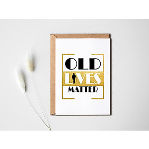KrysDesigns Old Lives Matter Card - Funny Birthday Cards Suitable For Grandparents Happy, 5 x 7 inches