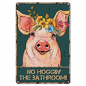 Funny Bathroom Quote Metal Tin Sign Wall Decor - Vintage Pig with Flowers Tin Sign for Toilet Bathroom Washroom Decor Gifts - Best Farmhouse Decor Gift for Women Men Friends - 8x12 Inch