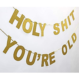 Holy Sht You're Old Banner Gold Glitter Funny Birthday Banner for Retirement Birthday Party Celebration