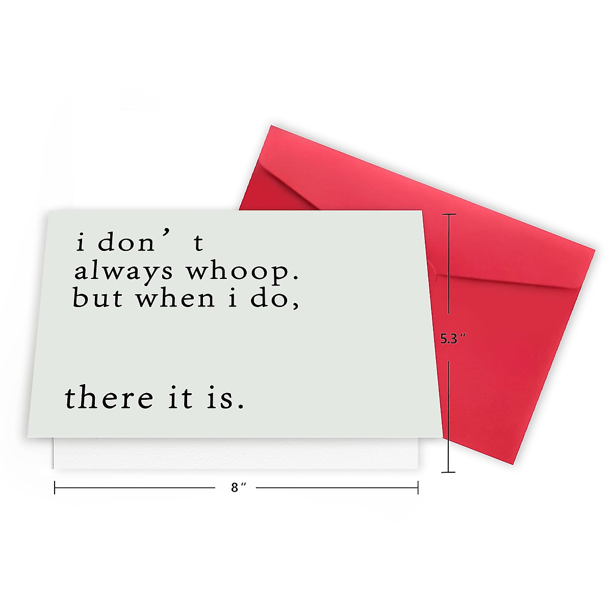 Funny Graduation Card, Encouragement Card, Congratulations Card For Him, Birthday Card For Men Women,I Don't Always Whoop. But When I do, There It Is
