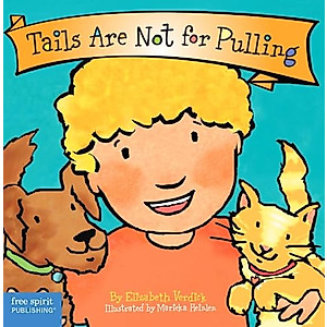Tails Are Not for Pulling (Board Book) (Best Behavior Series)