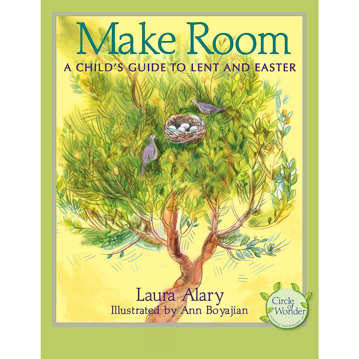 Make Room: A Child's Guide to Lent and Easter ― Part of the "Circle of Wonder" Series