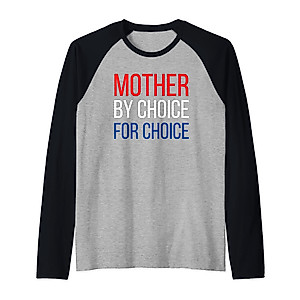 Mother By Choice For Choice | Pro Choice Feminist Rights Tee Raglan Baseball Tee