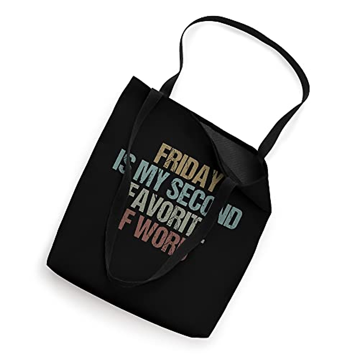 Friday is my second favorite f word Funny Humor Colored Tote Bag