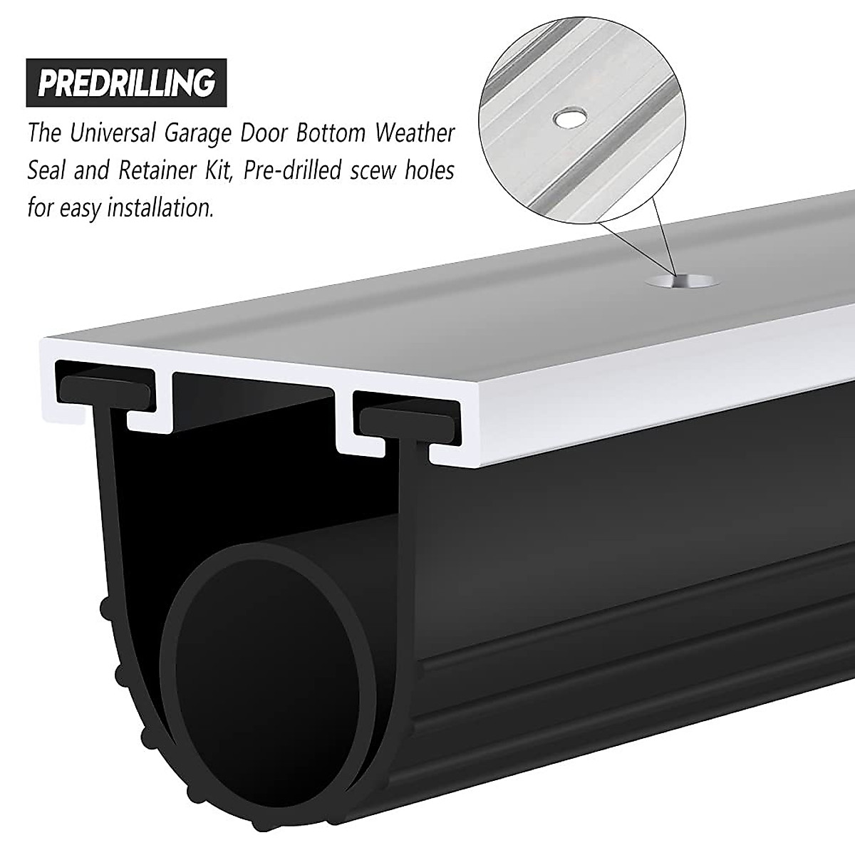 Heavy-Duty Universal Garage Door Bottom Seal, U & O Ring Design with Pre-drilled Aluminum Track Retainer Base Kit & Stoppers (20FT)