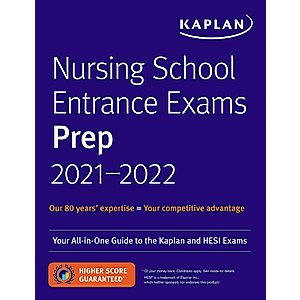 Nursing School Entrance Exams Prep 2021-2022: Your All-in-One Guide to the Kaplan and HESI Exams (Kaplan Test Prep)