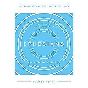Ephesians: The Love We Long For, Study Guide with Leader's Notes
