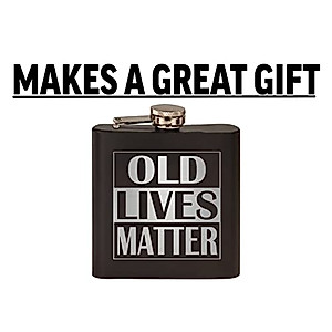 Funny Old Lives Matter Retirement Gift Stainless Steel Hip Flask Premium Matte Black Makes a Great Gift For Him Dad Father Gag Joke Gift