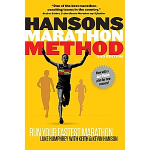 Hansons Marathon Method: Run Your Fastest Marathon the Hansons Way
