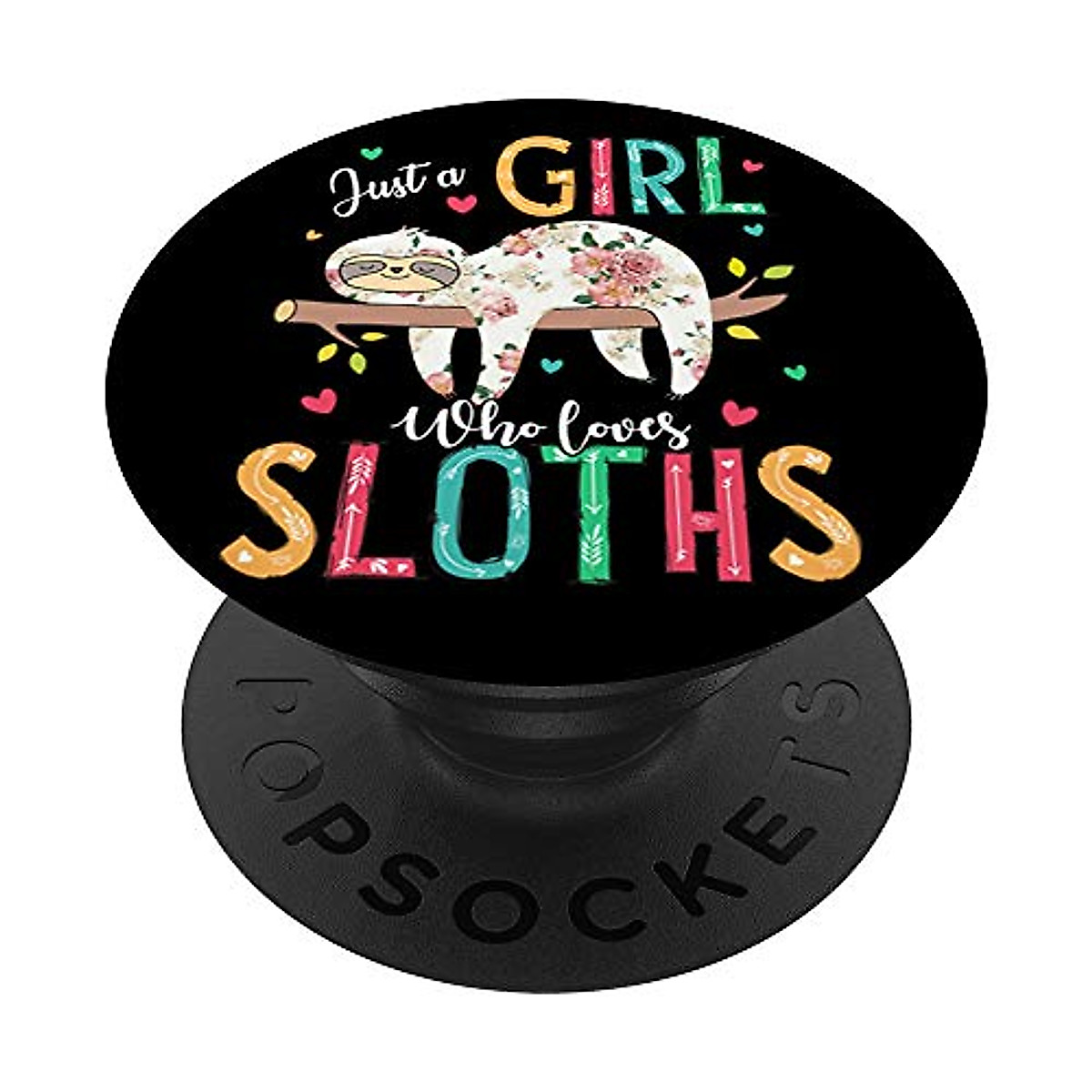 Just a Girl Who Loves Sloths Funny Sloths Lover Gifts Women PopSockets PopGrip: Swappable Grip for Phones & Tablets