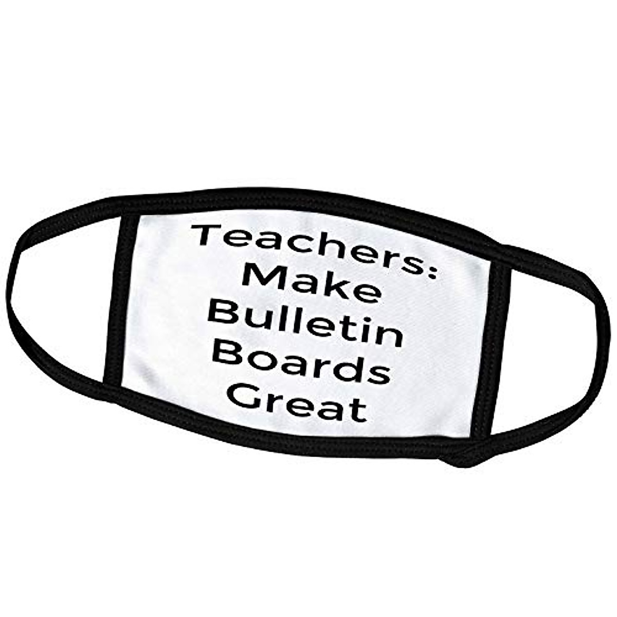 3dRose Image of Teachers Make Bulletin Boards Great - Face Covers (fc_309321_1)