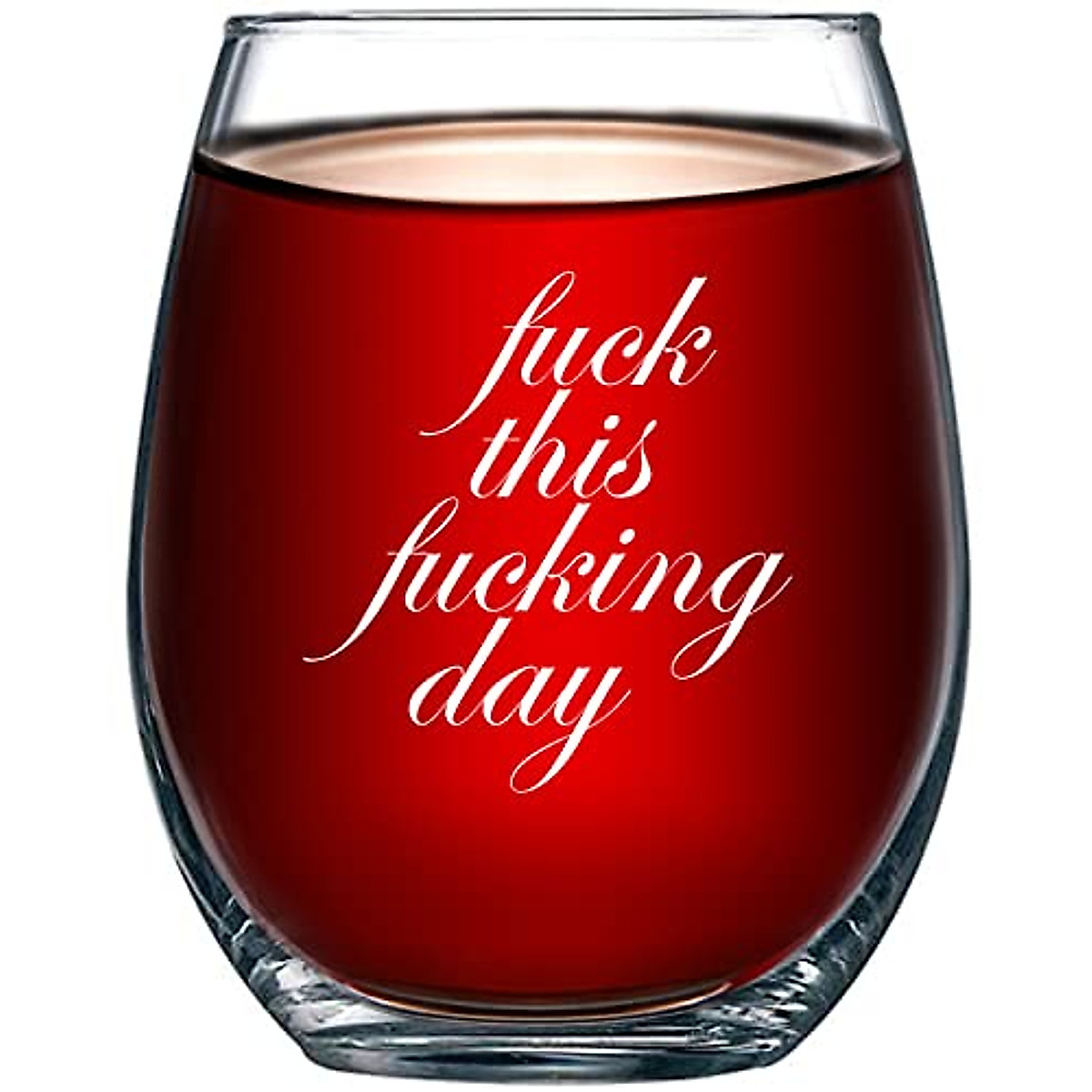 Fuck This Fucking Day Funny Stemless Wine Glass 15oz- Birthday or Christmas Gift For Office Coworkers Mom Dad - Sarcastic Gag Presents For Him Her Women Mother Best Friend