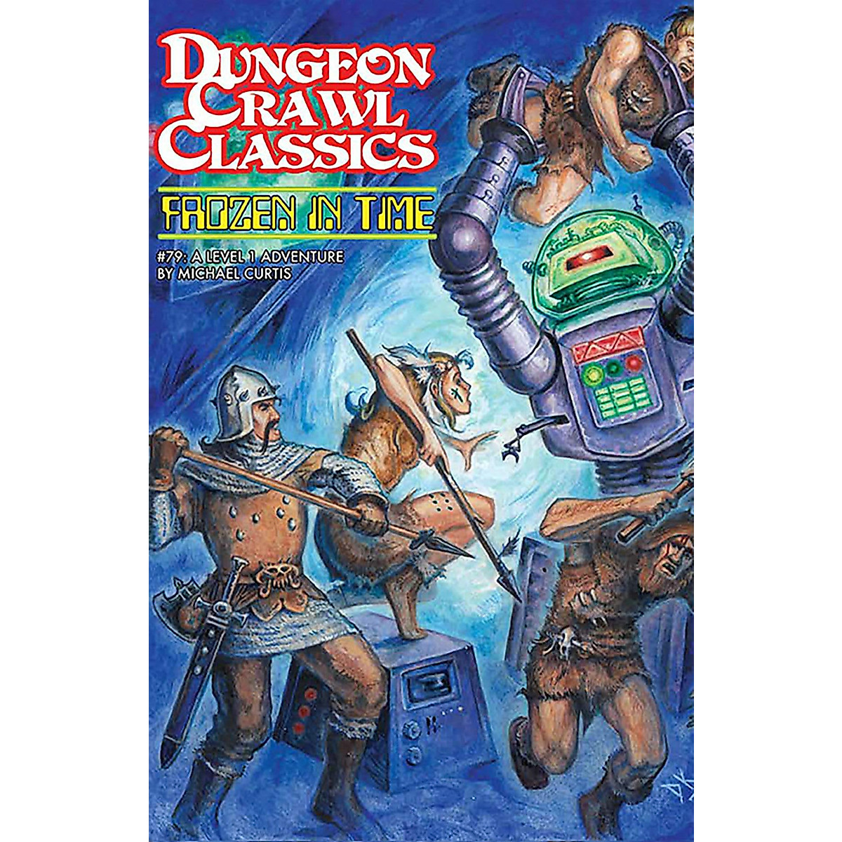 Dungeon Crawl Classics #79: Frozen in Time (DCC DUNGEON CRAWL CLASSICS)