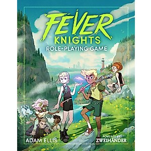 Fever Knights Role-Playing Game: Powered by ZWEIHANDER RPG