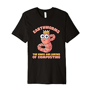 Earthworms The Kings and Queens of Composting Worm Farming Premium T-Shirt