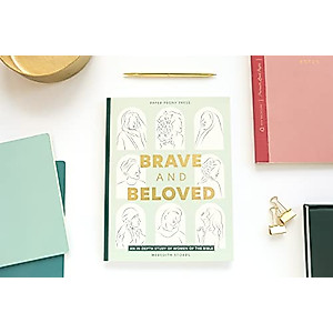 Brave and Beloved: A Bible Study for Women Exploring the Wisdom and Diversity of Women in the Bible