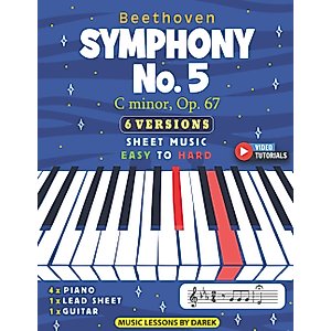 Symphony No. 5 I C minor, Op. 67 I Beethoven I 6 Versions - Sheet Music EASY to HARD: How to play Classical Music on Piano, Guitar and more I Video Tutorials I For Amateur and Professional Pianists