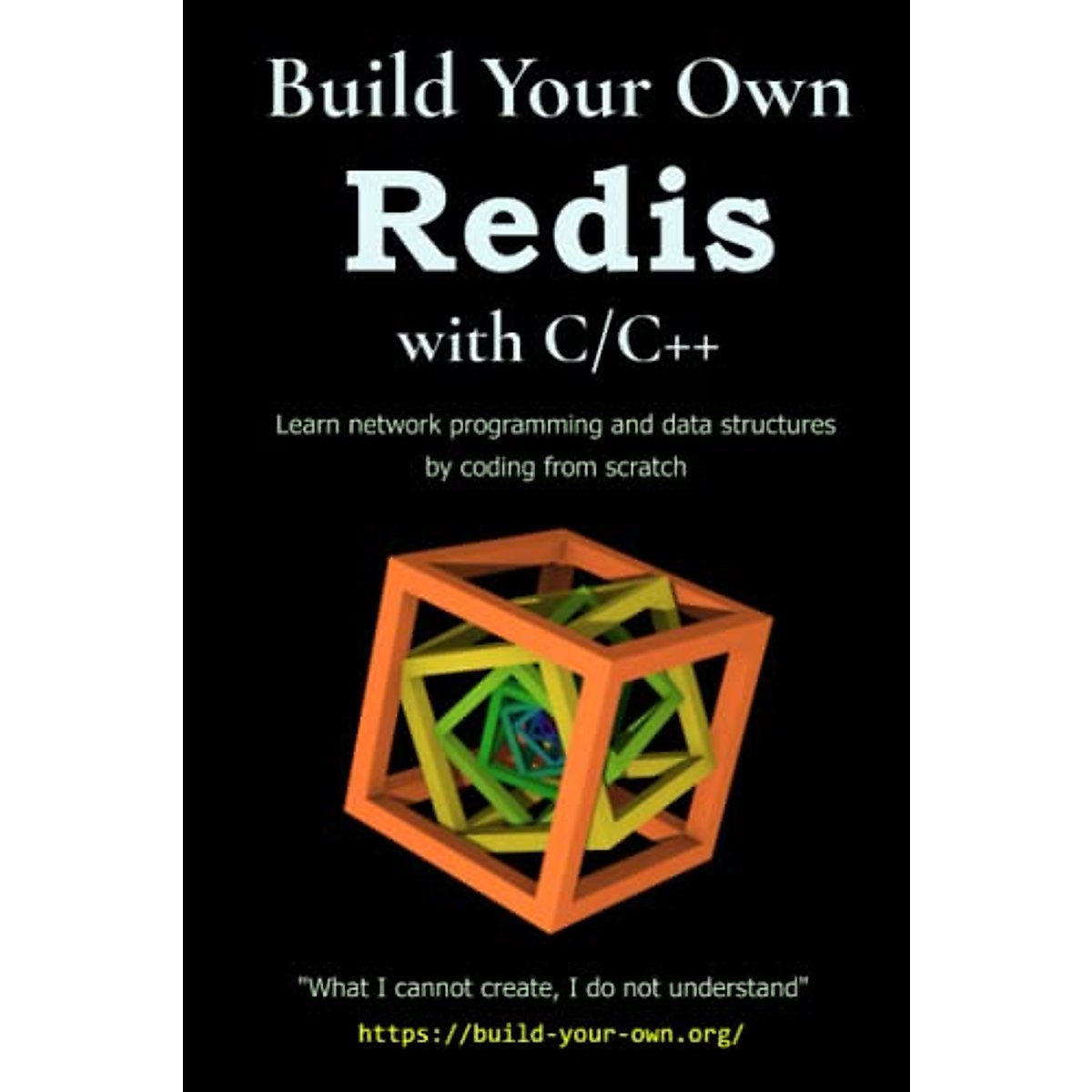 Build Your Own Redis with C/C++: Learn network programming and data structures by building a Redis-like server from scratch with C/C++. (Build Your Own X From Scratch)