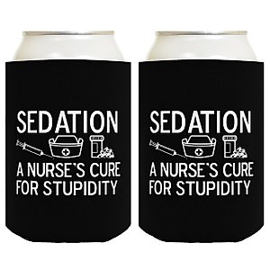 Funny Beer Coolie Sedation Fixes Stupid Nurse Gift 2 Pack Can Coolies Drink Coolers Black