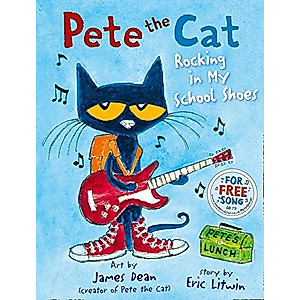 The Pete the Cat Series 3 Books Collection Set By Eric Litwin (Pete the Cat I Love My White Shoes, Pete the Cat Rocking in My School Shoes, Pete the Cat and his Four Groovy Buttons)