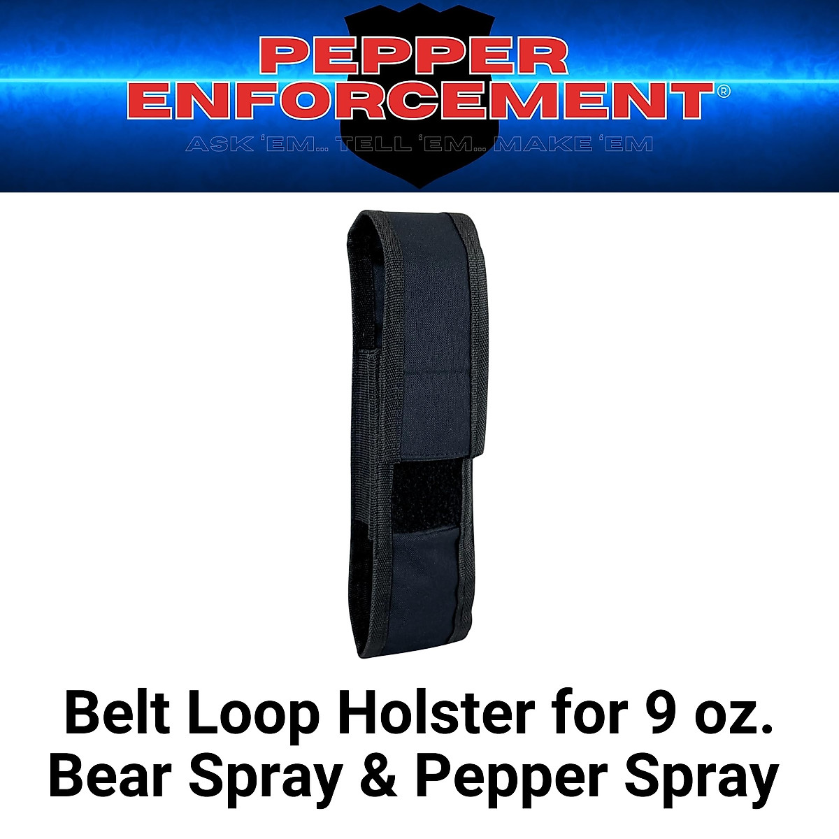 Pepper Enforcement Tactical Belt Loop Holster for 9 oz. Bear & Pepper Spray Canisters (Holster Only)