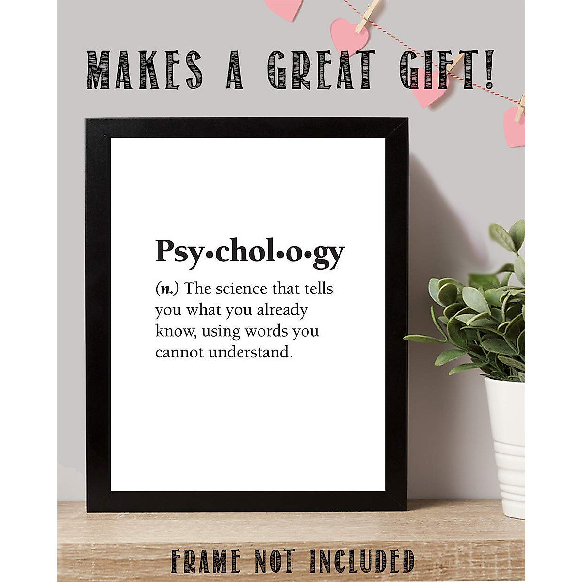 Psychology - The Science that Tells You What You Already Know - Dictionary Quote - A Great Educational Decor/Gift for Psychologist Students, and Mental Health Professionals,11x14 Unframed Art Print