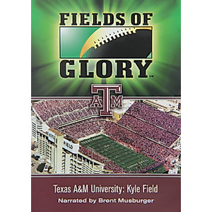 Fields of Glory: Texas A&M University- Kyle Field