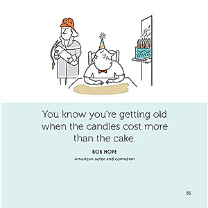 Age Is Just a Number: More Than 150 Quotations on Aging with Humor and Style