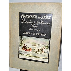Currier and Ives: Printmakers to the American People