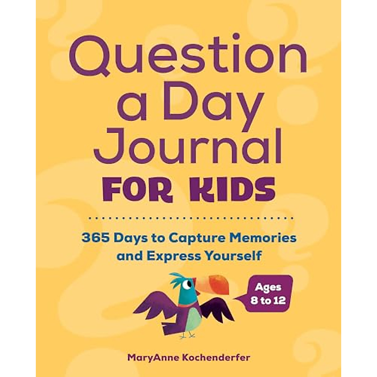 Question a Day Journal for Kids: 365 Days to Capture Memories and Express Yourself