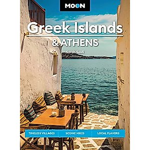 Moon Greek Islands & Athens: Timeless Villages, Scenic Hikes, Local Flavors (Travel Guide)