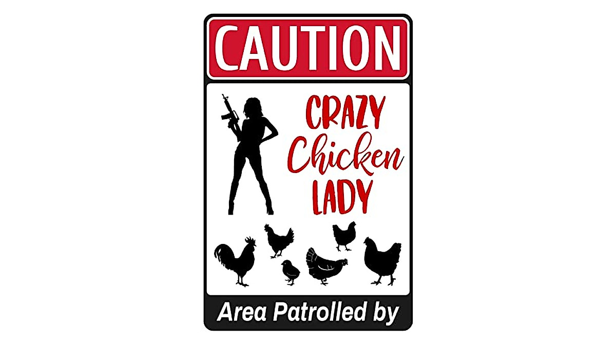 Bestylez Area Patrolled by Chicken Lady - Crazy Chicken Lovers Gag ...