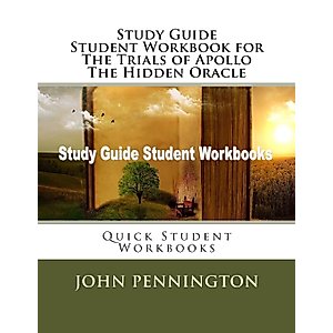 Study Guide Student Workbook for The Trials of Apollo The Hidden Oracle: Quick Student Workbooks