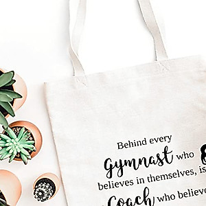 WCGXKO Gymnast Coach Gift Behind Every Gymnast Who Believes Themselves Is A Coach Who Believed In Them First (Gymnast Coach tote)